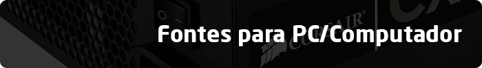 Fontes para PC/Computador